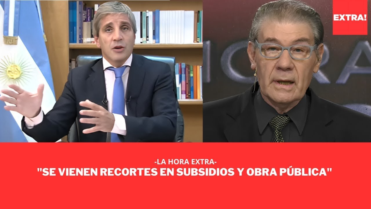 Extra TV | Caputo (Ministro de economía): Recibimos la peor herencia de ...